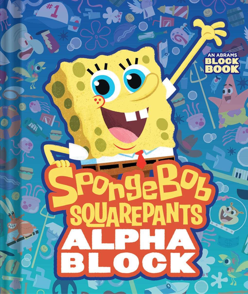 SpongeBob SquarePants Alphablock (An Abrams Block Book) (Board Book ...
