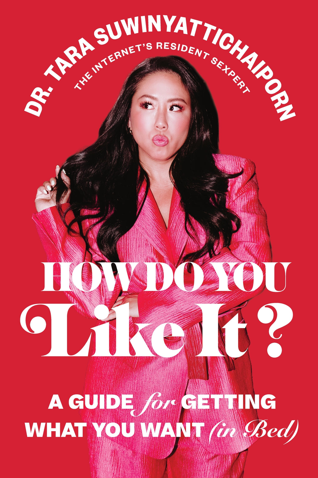 How Do You Like It? - A Guide for Getting What You Want (in Bed) (Hard ...
