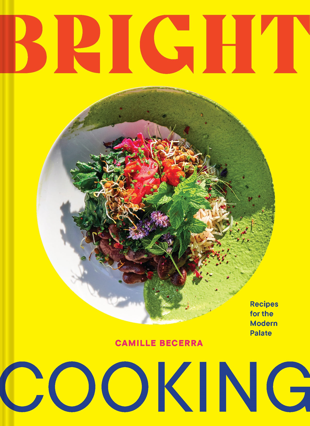 Bright Cooking - Recipes for the Modern Palate (Hardback)– Abrams ...