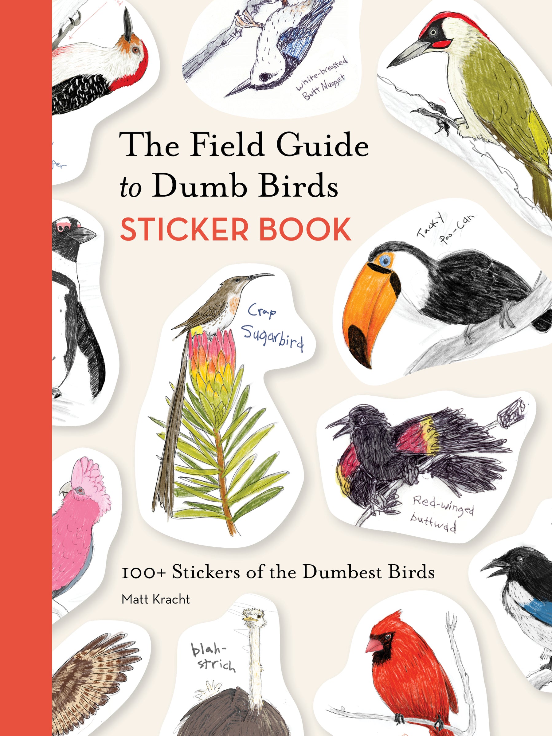 The Field Guide to Dumb Birds Sticker Book - 100+ Stickers of the Dumb ...
