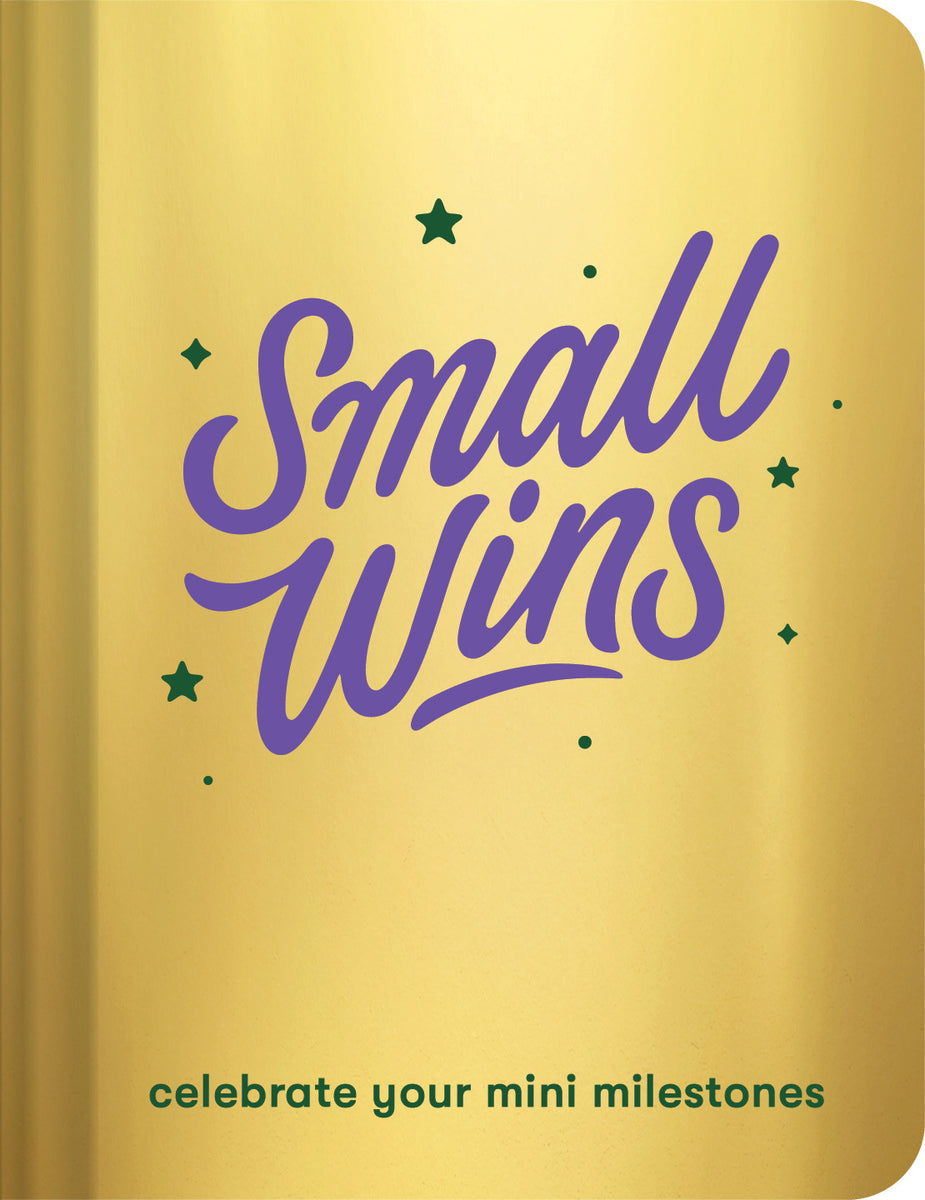Small Wins - A Journal to Celebrate Your Mini Milestones (Diary or Jou ...