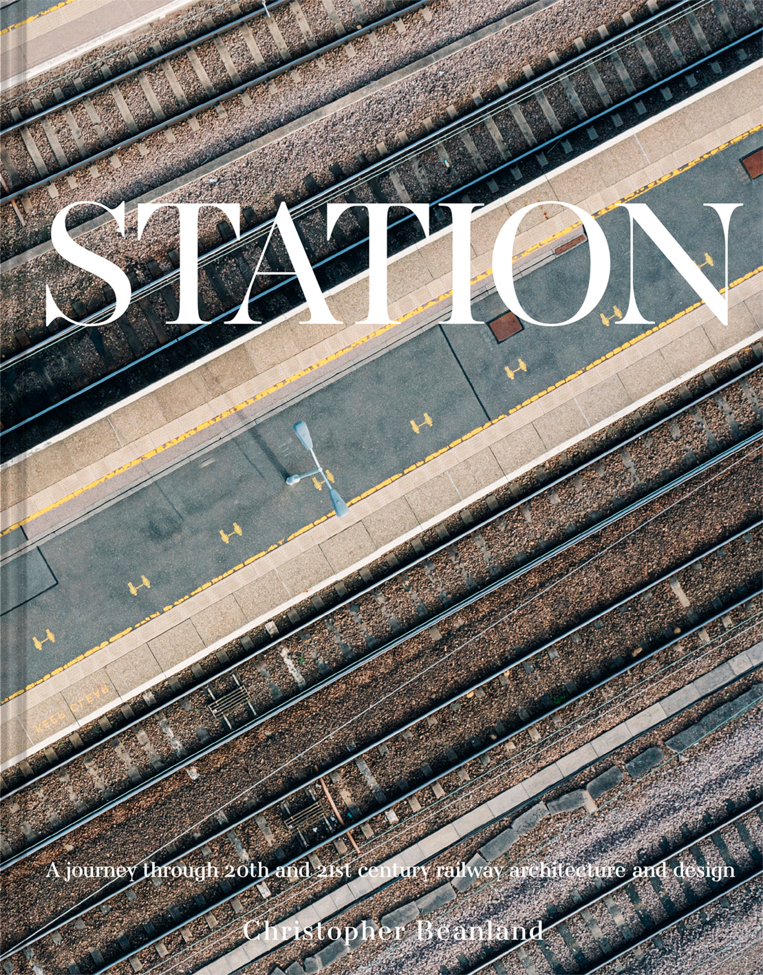 Station - A journey through 20th and 21st century railway architecture ...