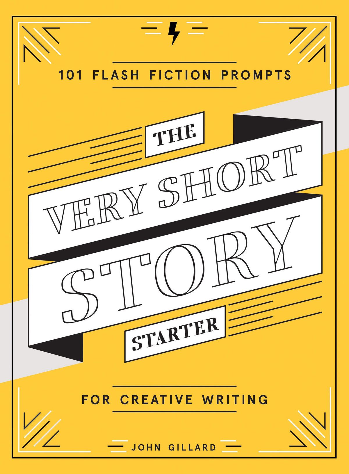 The Very Short Story Starter - 101 Flash Fiction Prompts for Creative ...