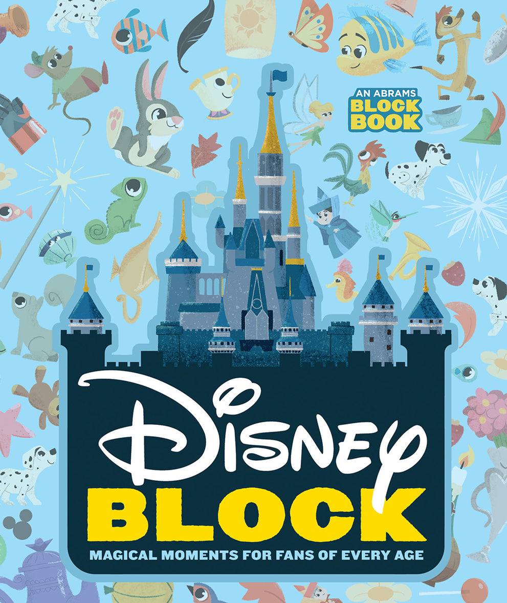 Disney Block (An Abrams Block Book) - Magical Moments for Fans of Ever ...