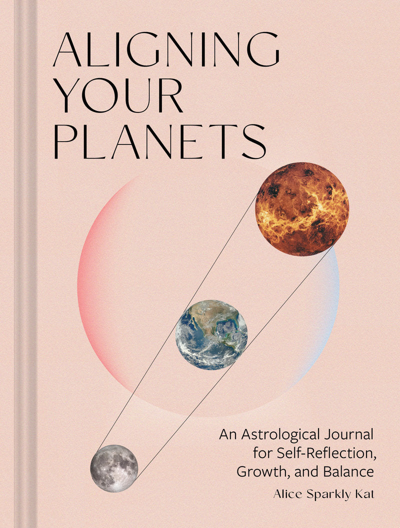Aligning Your Planets - An Astrological Journal for Self-Reflection, G ...