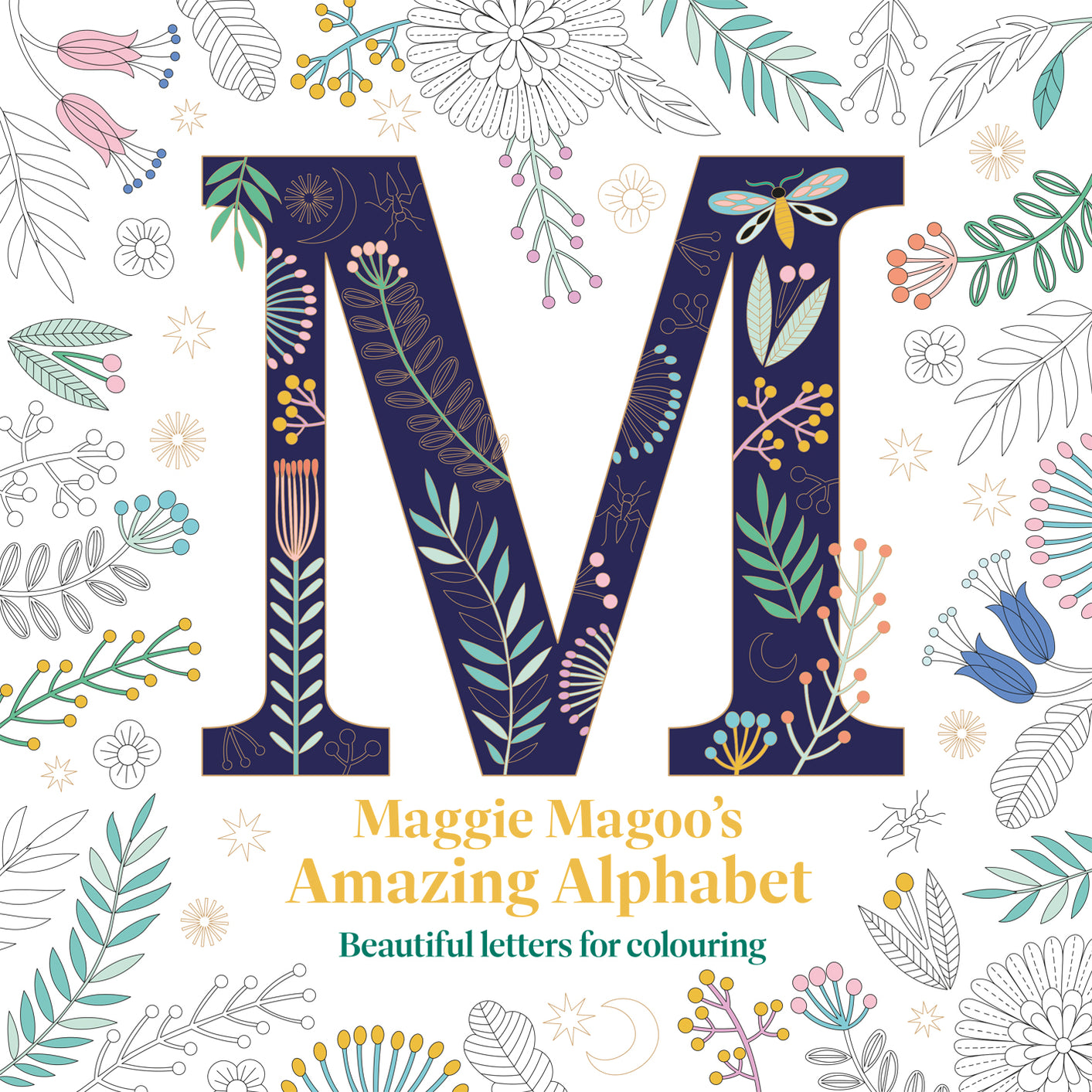 Maggie Magoo’s Amazing Alphabet - Beautiful letters for colouring (Pap ...