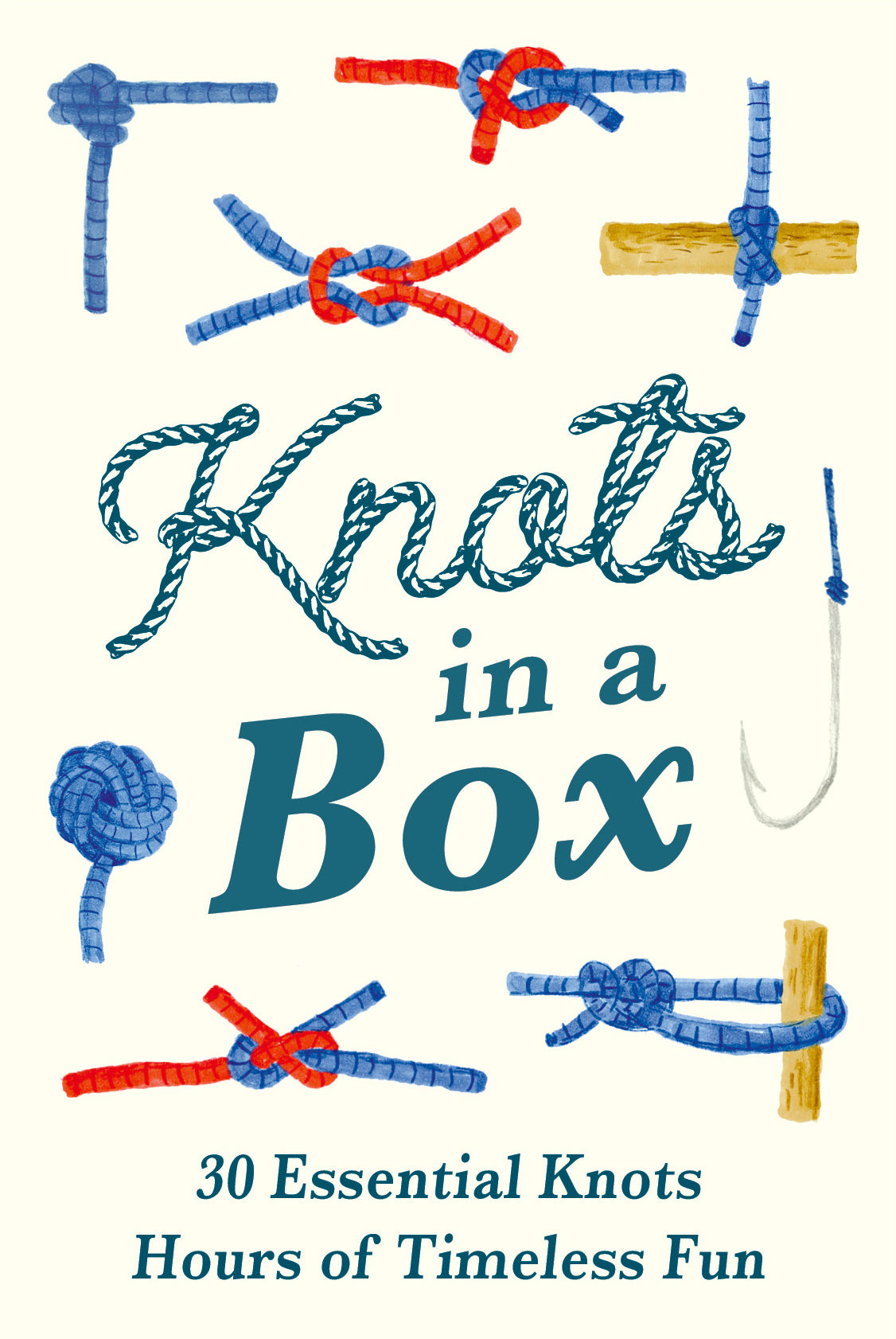 Knots in a Box - 30 Essential Knots; Hours of Timeless Fun (Flash Card ...